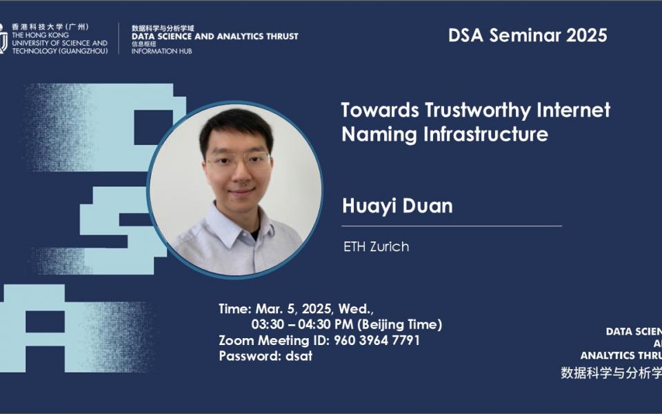 Data Science and Analytics Thrust Seminar | Towards Trustworthy Internet Naming Infrastructure ...